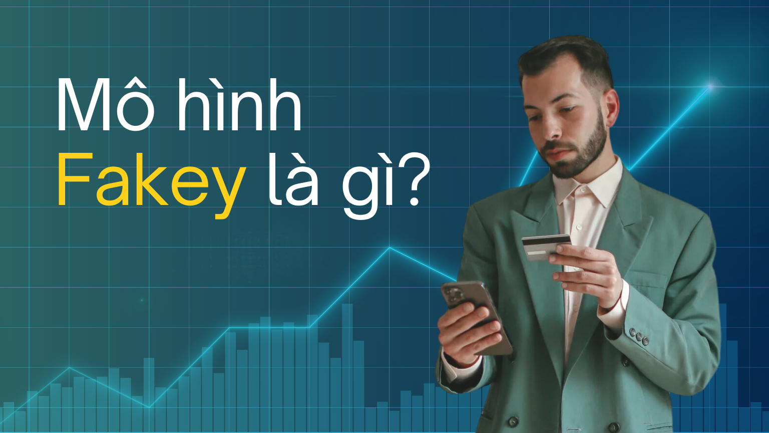 Mô hình Fakey là gì? - VeiTrade.com