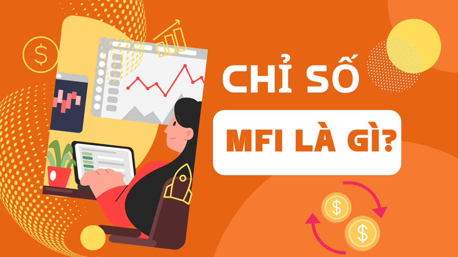 Chỉ số MFI là gì? - VeiTrade.com