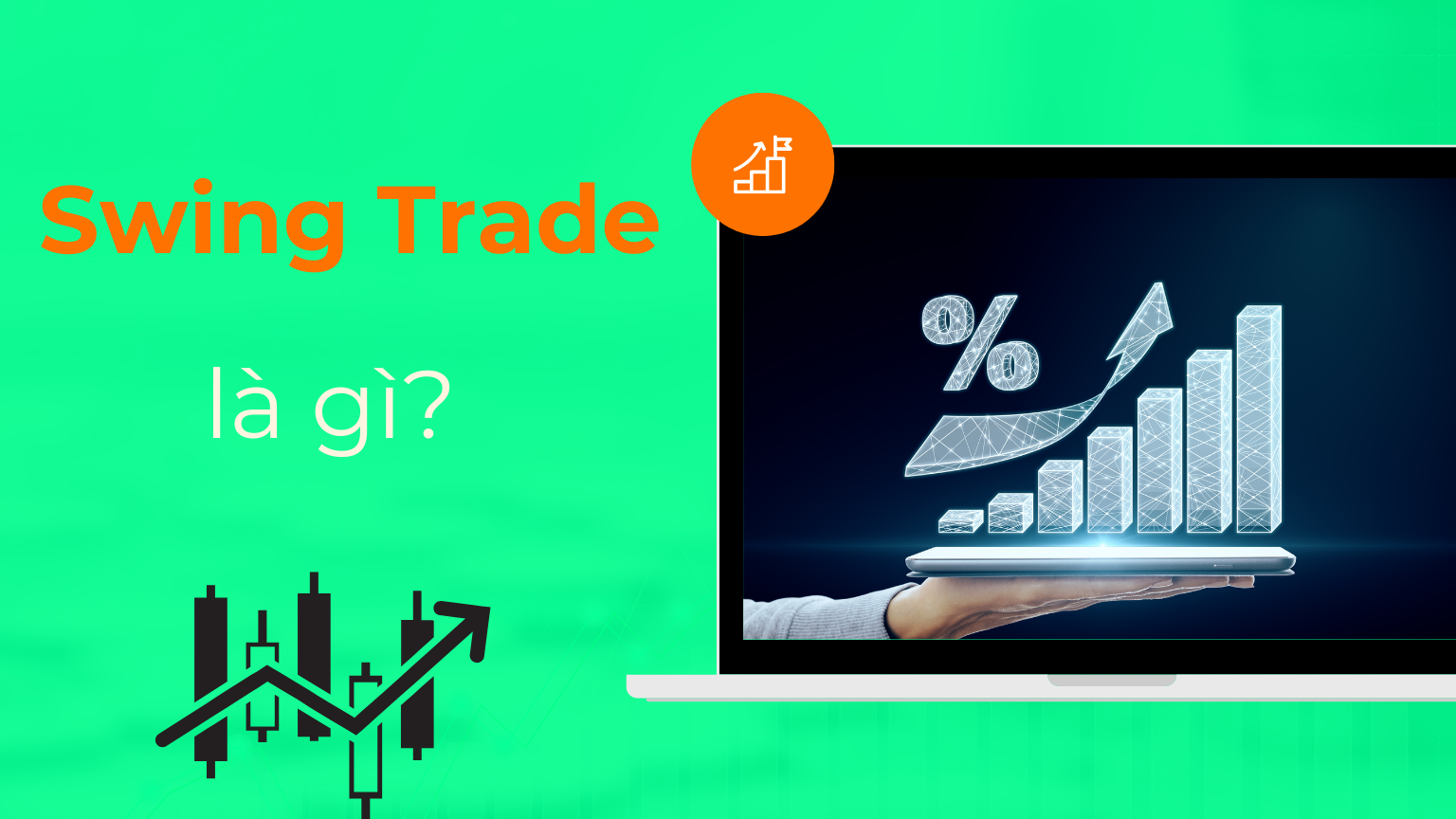 Swing Trade là gì? - VeiTrade.com
