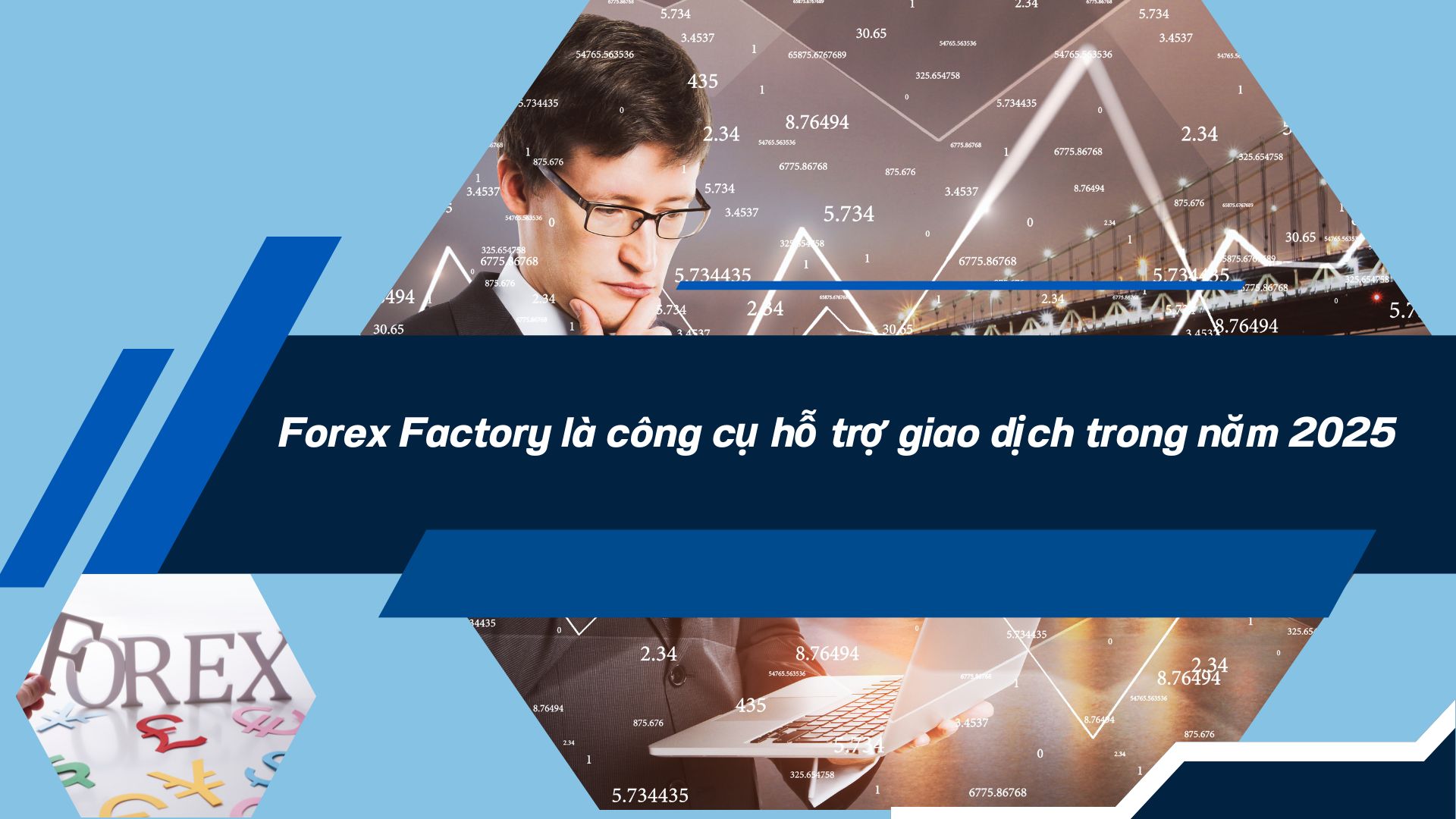 Forex Factory là công cụ hỗ trợ giao dịch trong năm 2025 - VeiTrade.com